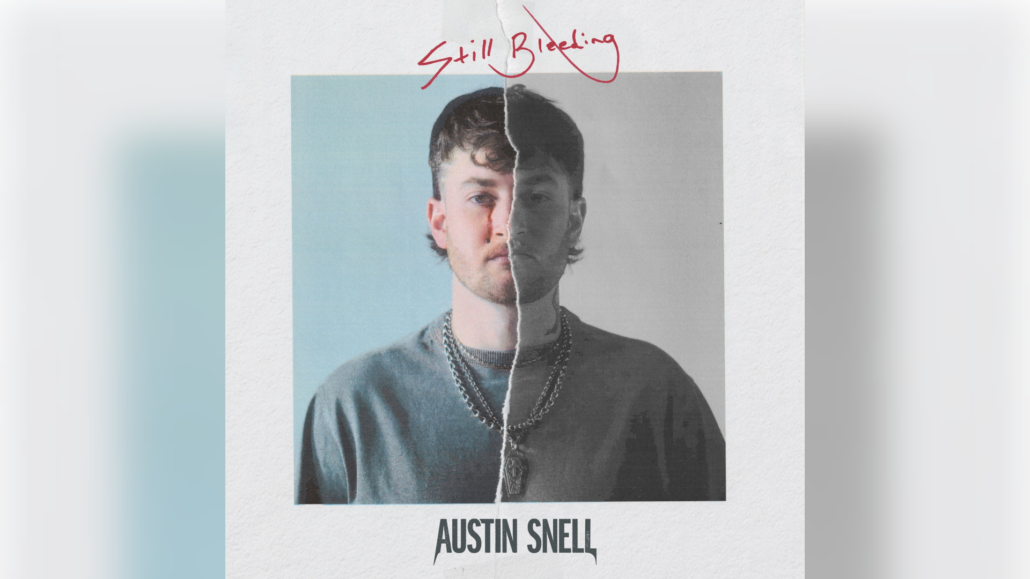 Austin Snell's 'Still Bleeding' Set For June 28 - MusicRow.com