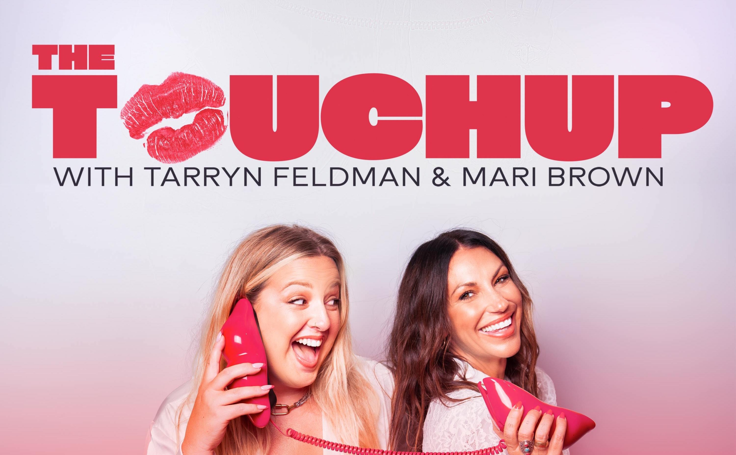 Nashville Podcast Network Adds 'The TouchUp With Tarryn Feldman & Mari ...