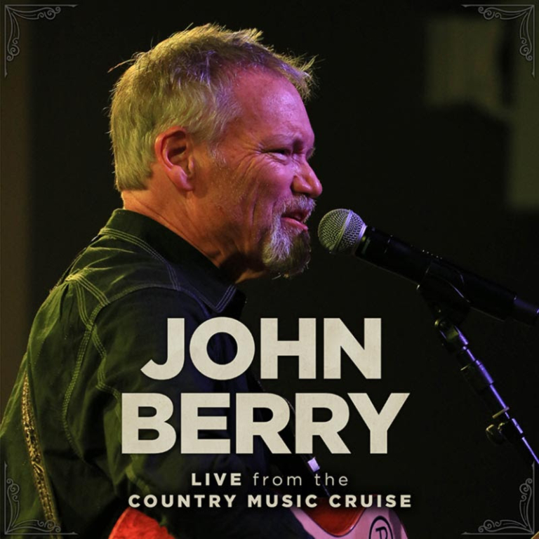 John Berry Releases 'Live From The Country Music Cruise' - MusicRow.com