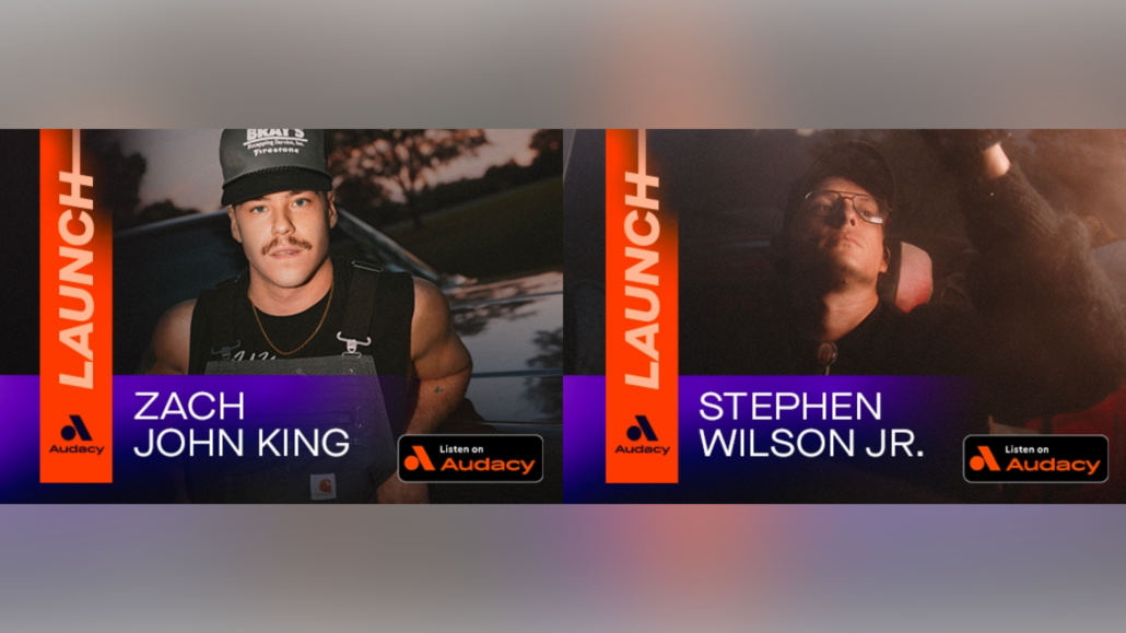 Audacy Names Zach John King & Stephen Wilson Jr. As LAUNCH Artists ...